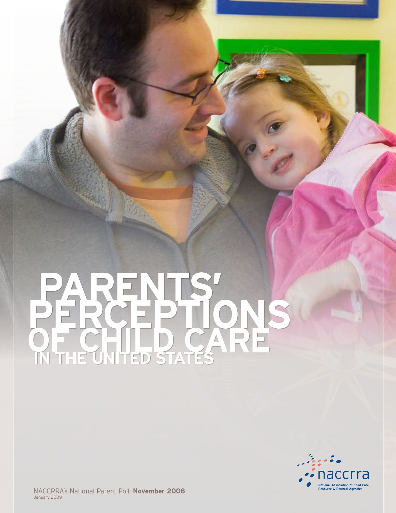 Parents' Perceptions of Child Care in the United States: NACCRRA's ...