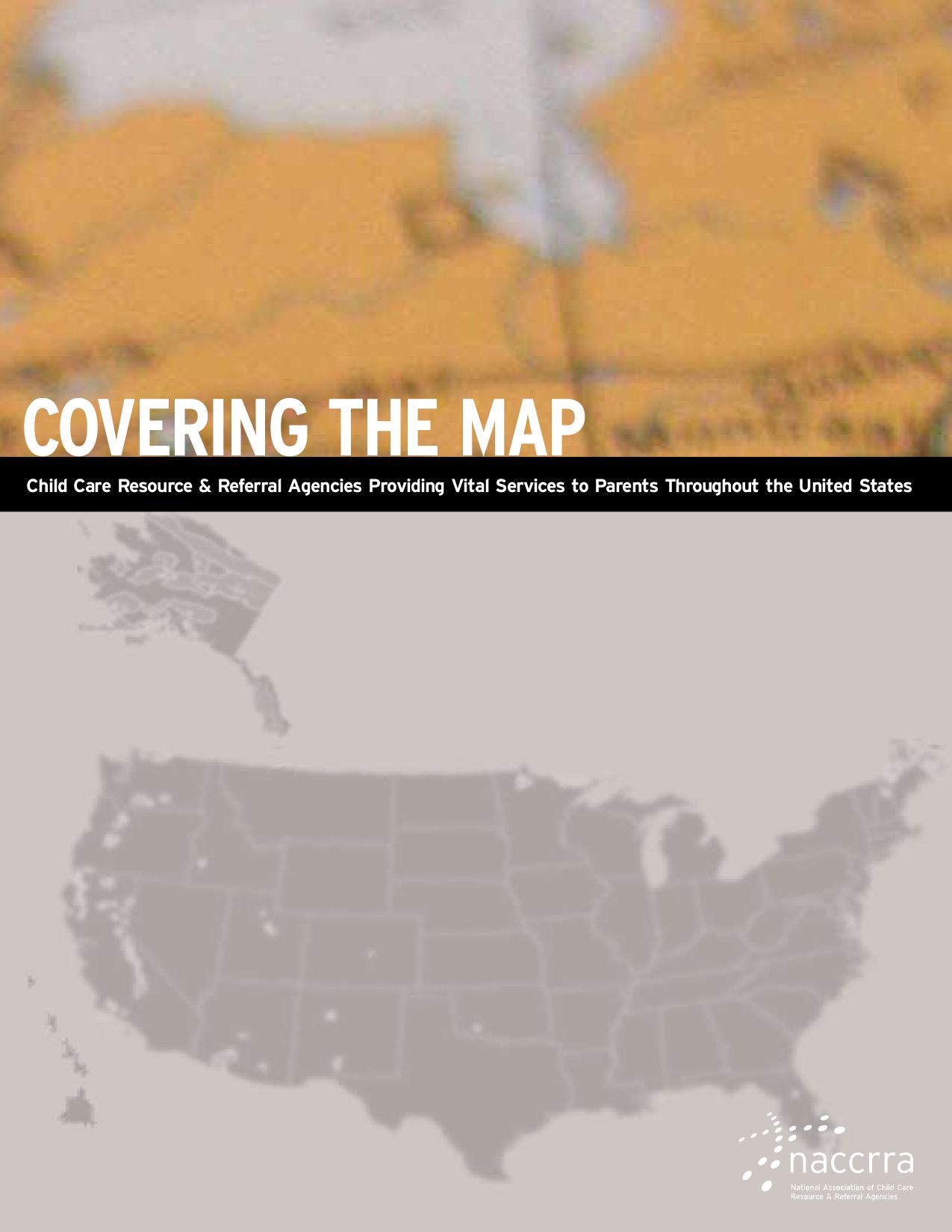 Covering the Map: Child Care Resource & Referral Agencies Providing ...