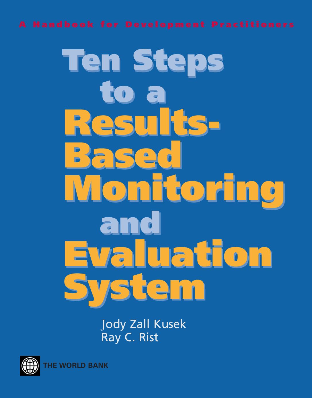 Ten Steps To A Results Based Monitoring And Evaluation System By World 