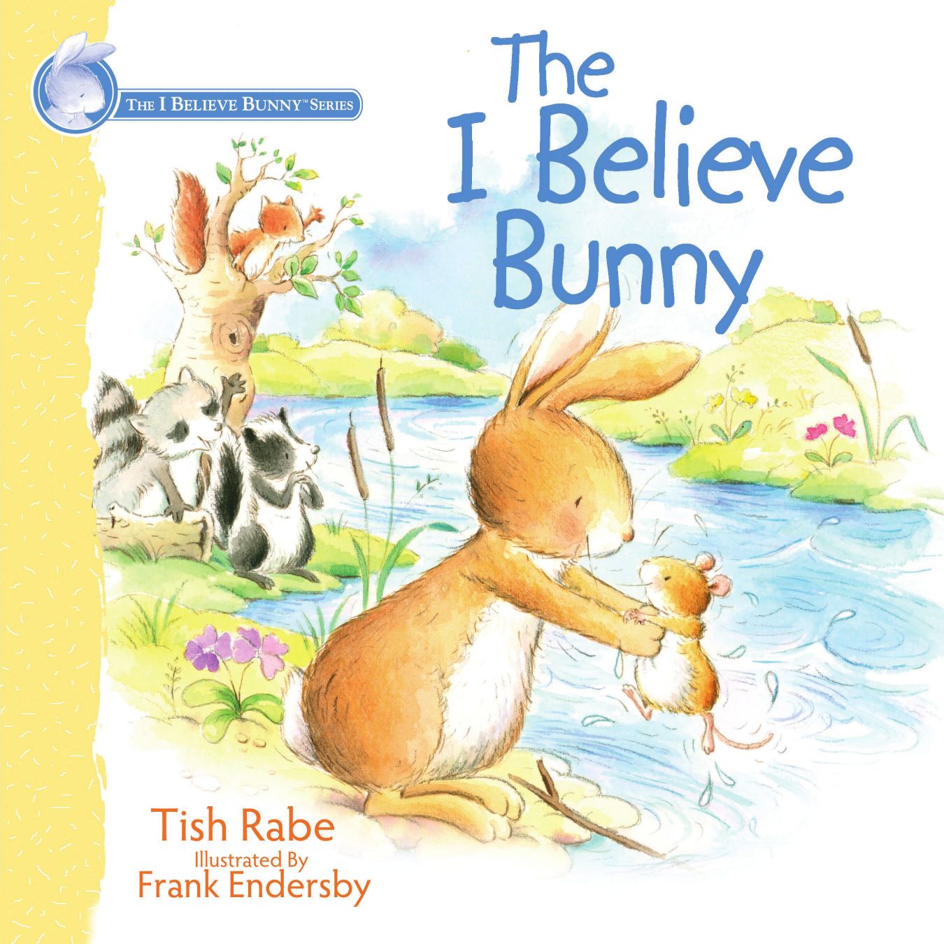 The I Believe Bunny by Thomas Nelson - Issuu