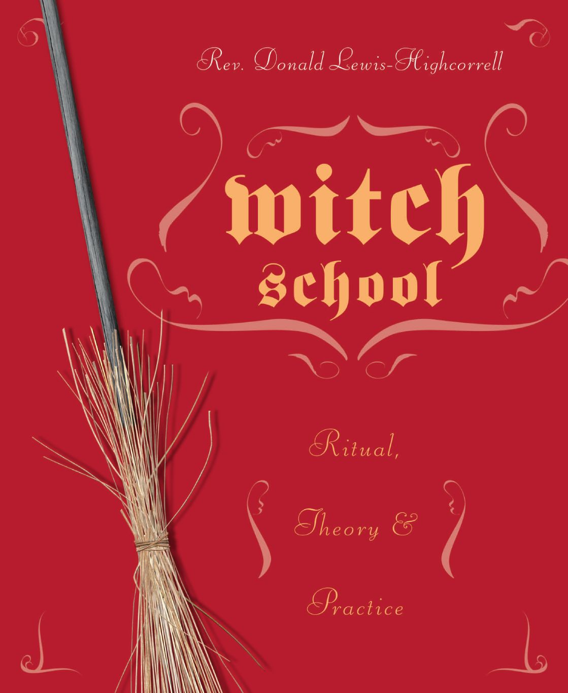 Witch School Ritual, Theory & Practice by Llewellyn Worldwide, LTD. - Issuu