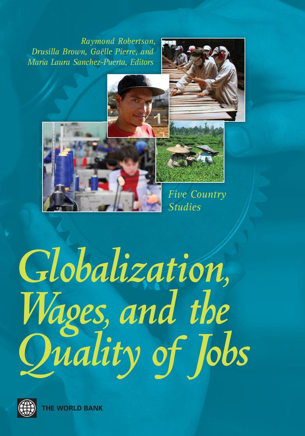 Globalization, Wages, and the Quality of Jobs by World Bank ...