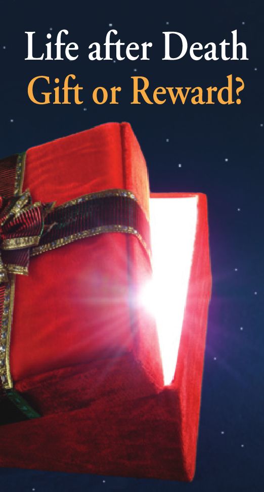 LIFE AFTER DEATH: GIFT OR REWARD by Regular Baptist Press - Issuu