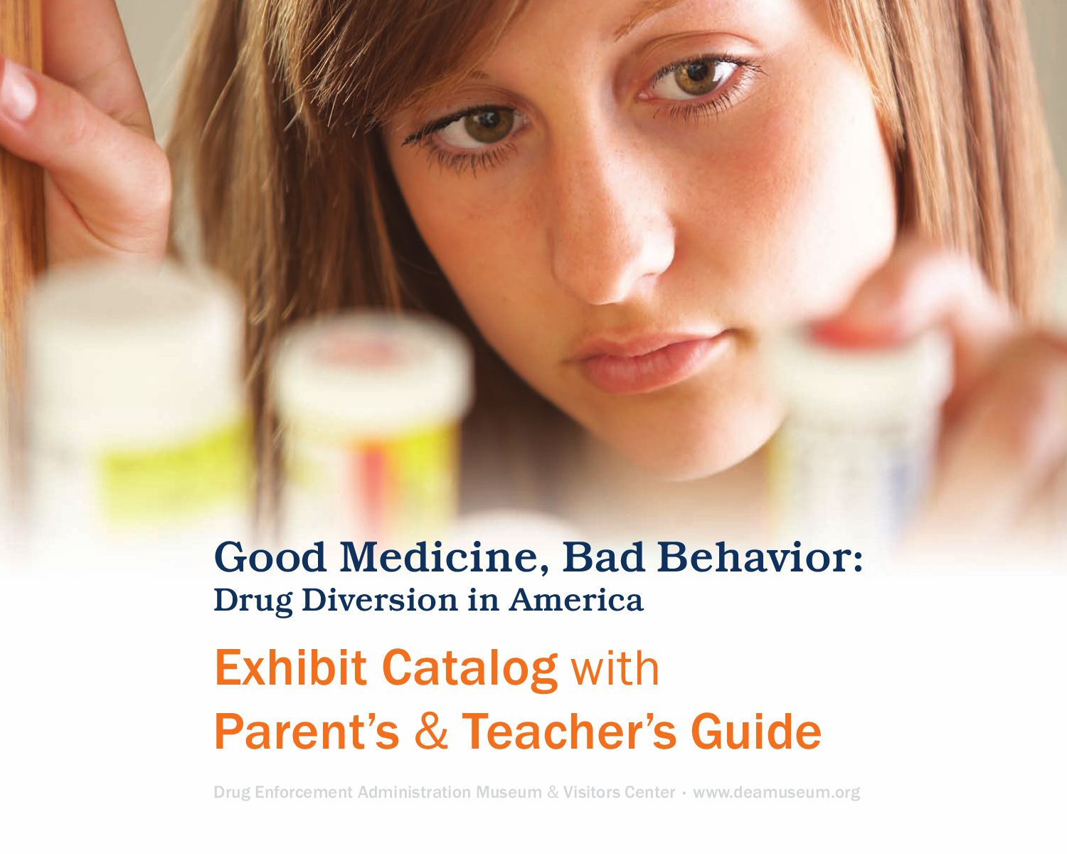 Good Medicine, Bad Behavior: Drug Diversion in America by DEA Museum ...