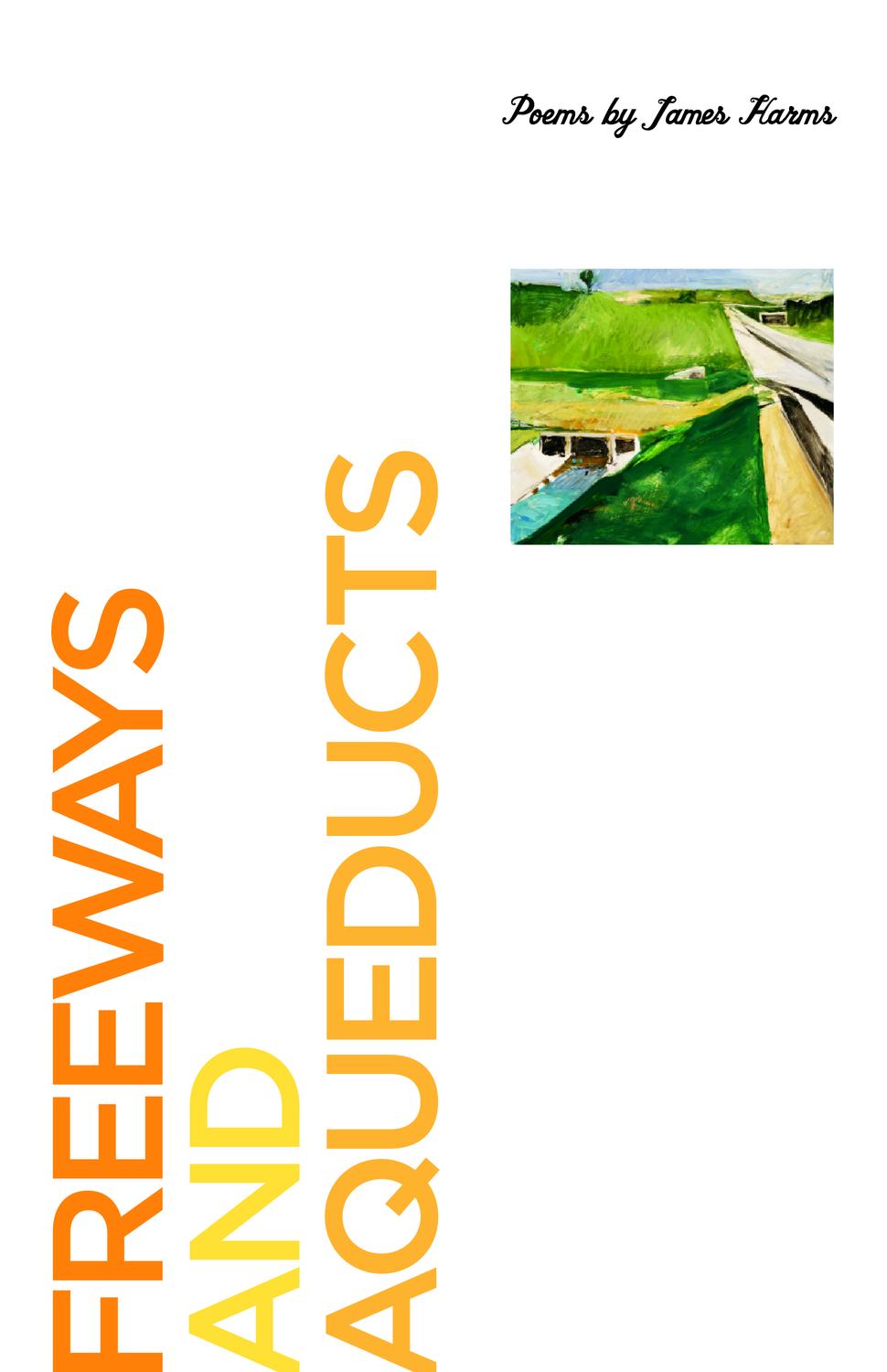 Freeways and Aqueducts, Poems by James Harms by Warren Group | Studio ...