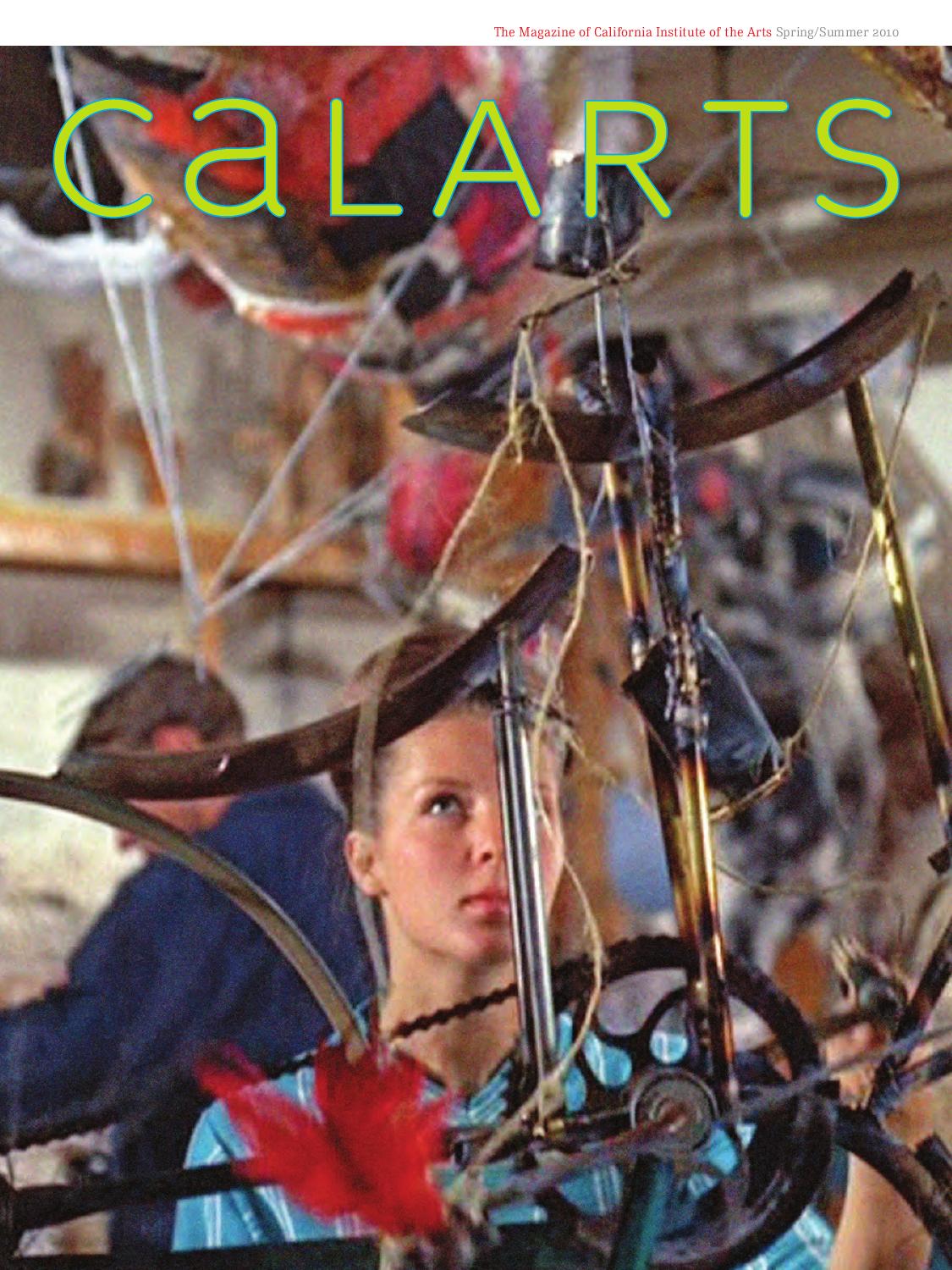 CalArts Magazine Spring/Summer 2010 by California Institute of the Arts ...