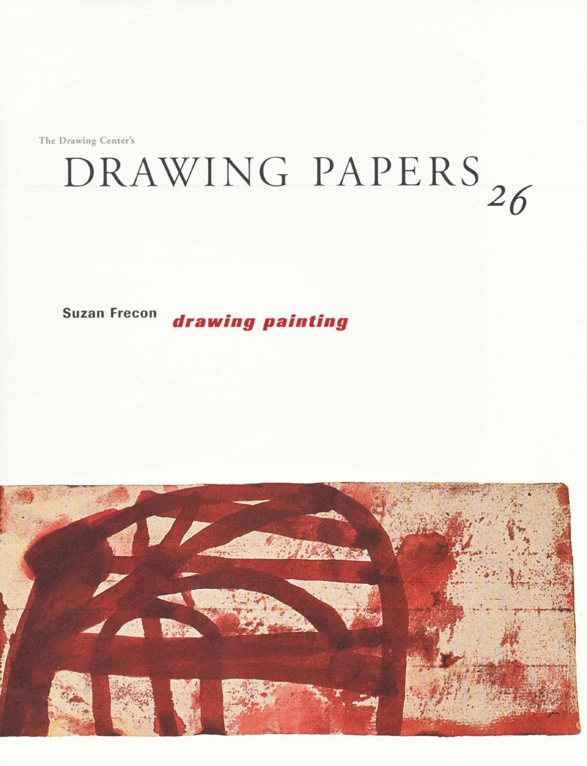 Drawing Papers 26 by The Drawing Center - Issuu