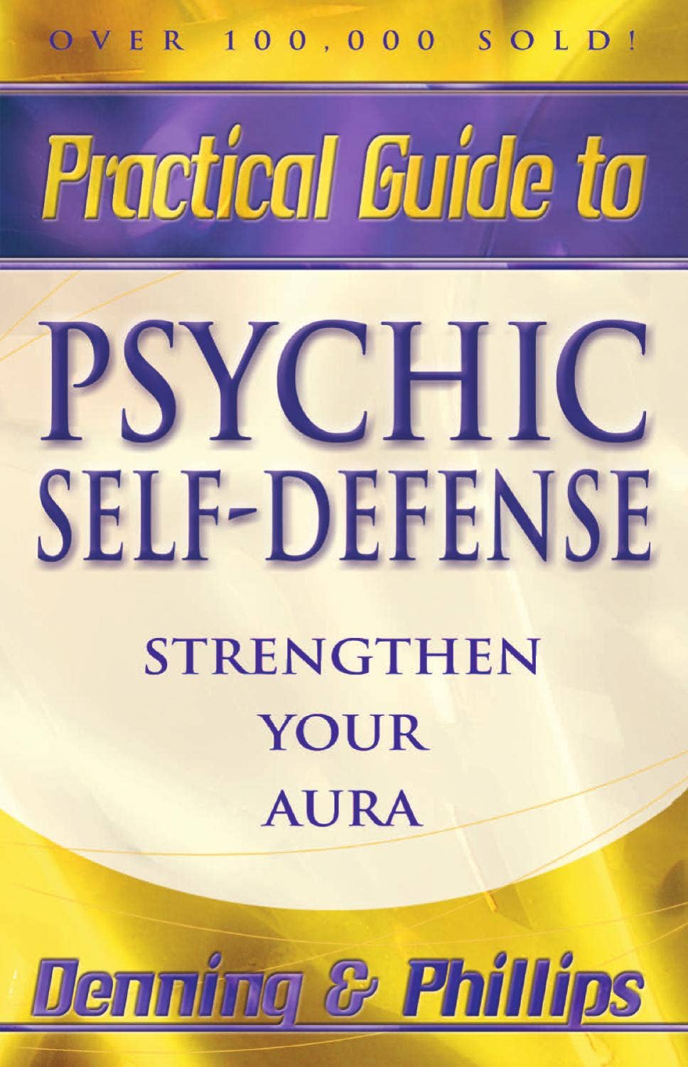 Practical Guide to Psychic Self-Defense by Llewellyn Worldwide, LTD. - Issuu