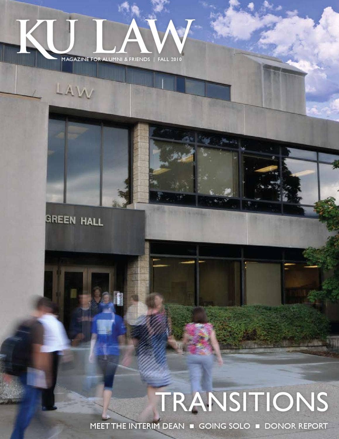 KU Law Magazine | Fall 2010 by University of Kansas School of Law - Issuu