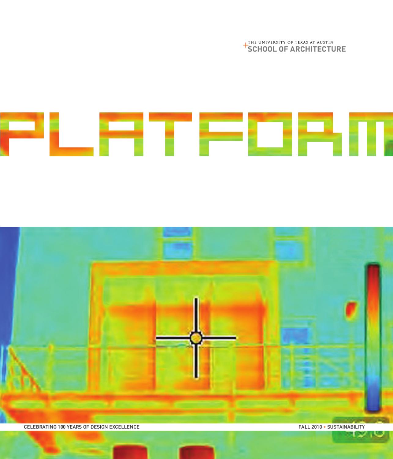 Platform Fall 2010 by UT School of Architecture - Issuu