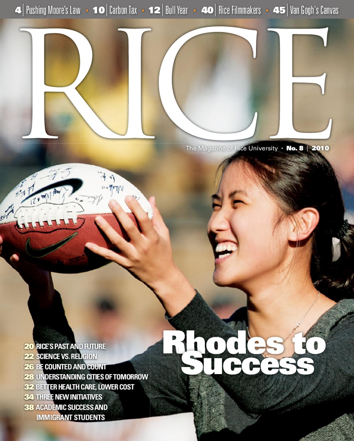 Rice Magazine Issue 8 by Rice University - Issuu