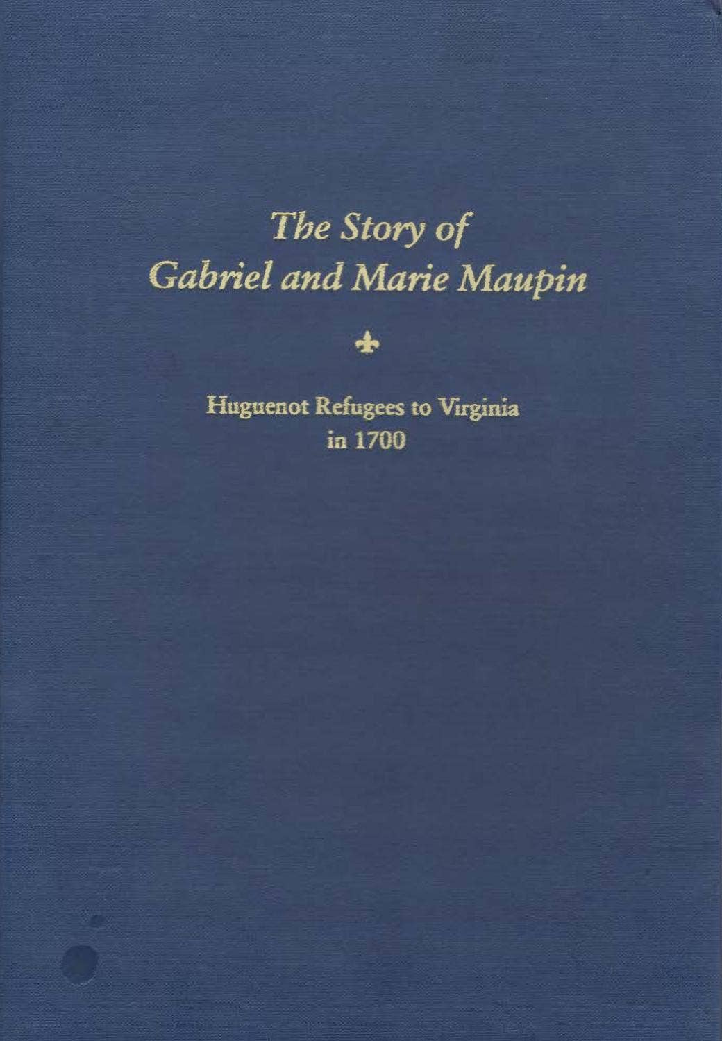 The Story of Gabriel and Marie Maupin by Stan Maupin - Issuu