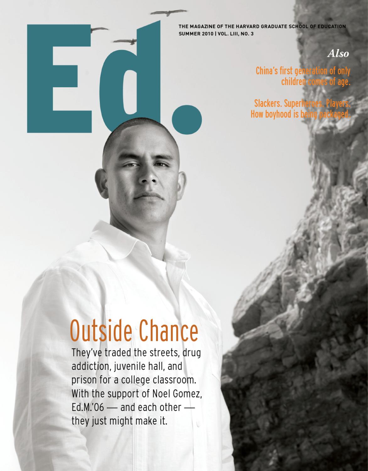 Ed. Magazine, Summer 2010 by Harvard Graduate School of Education - Issuu