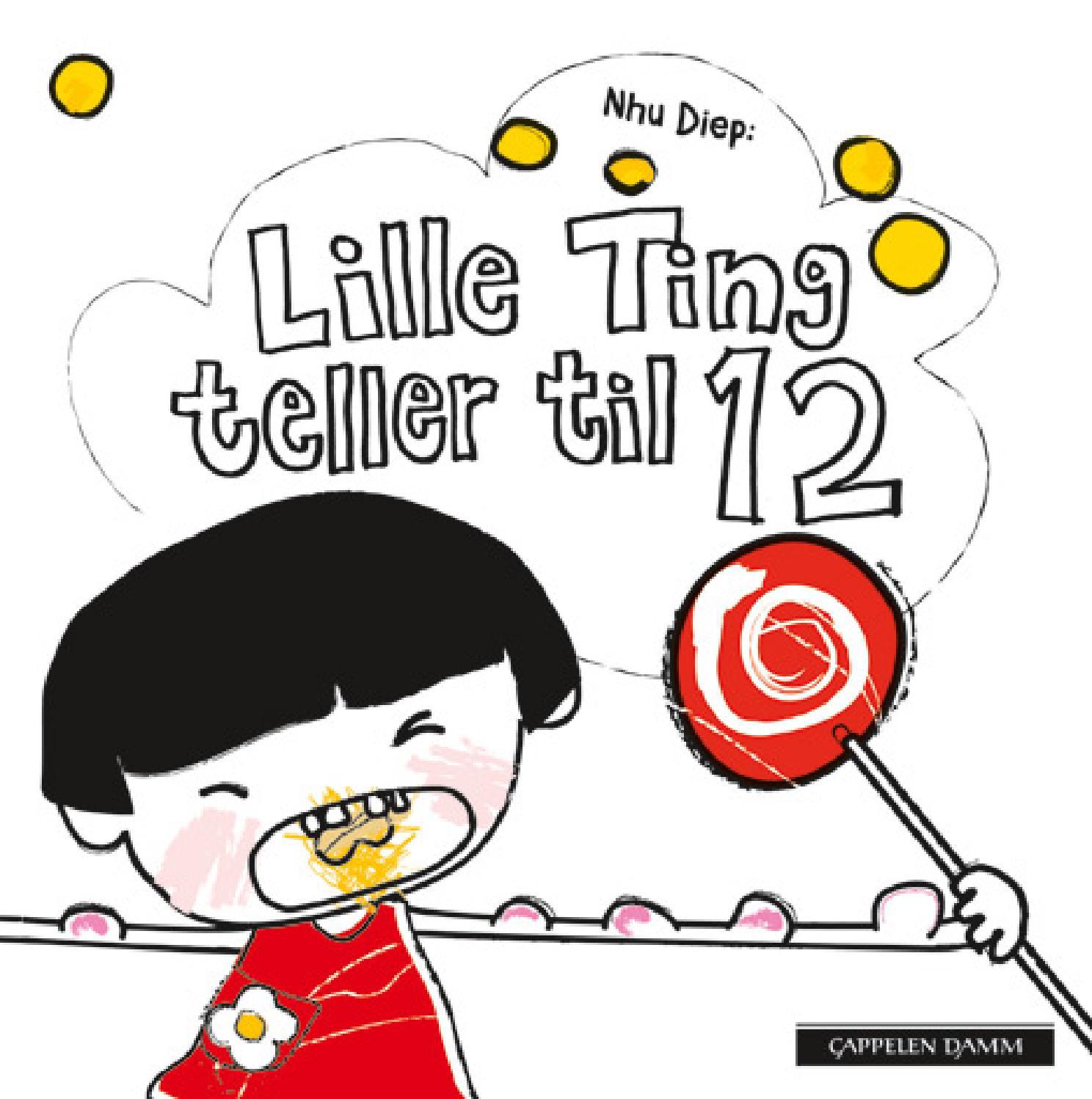 Lille Ting teller til 12 av Nhu Diep by Cappelen Damm AS - Issuu