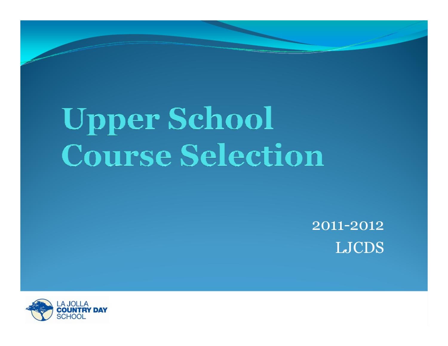 LJCDS Upper School Curriculum Presentation by La Jolla Country Day ...