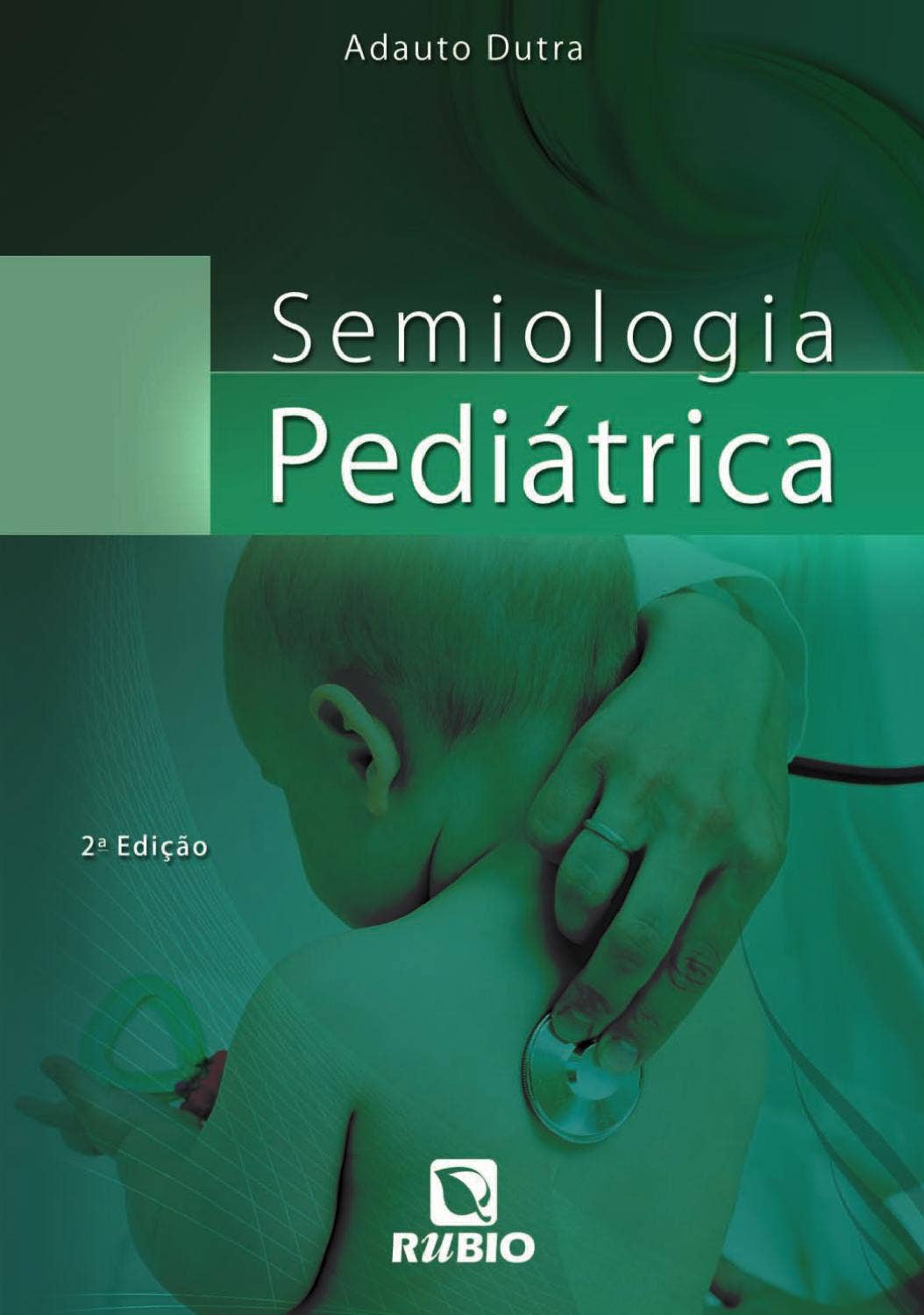 Semiologia Pediátrica by Editora Rubio - Issuu