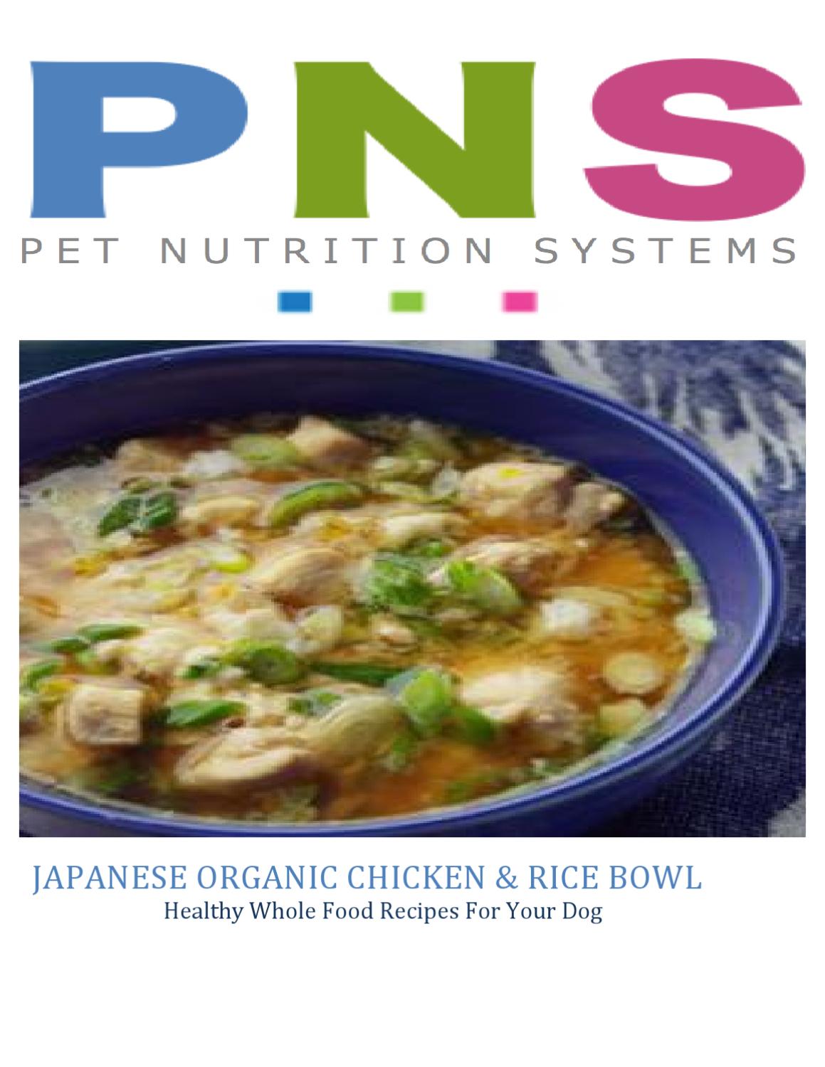 JAPANESE ORGANIC CHICKEN & RICE BOWL by Pet Nutrition Systems - Issuu