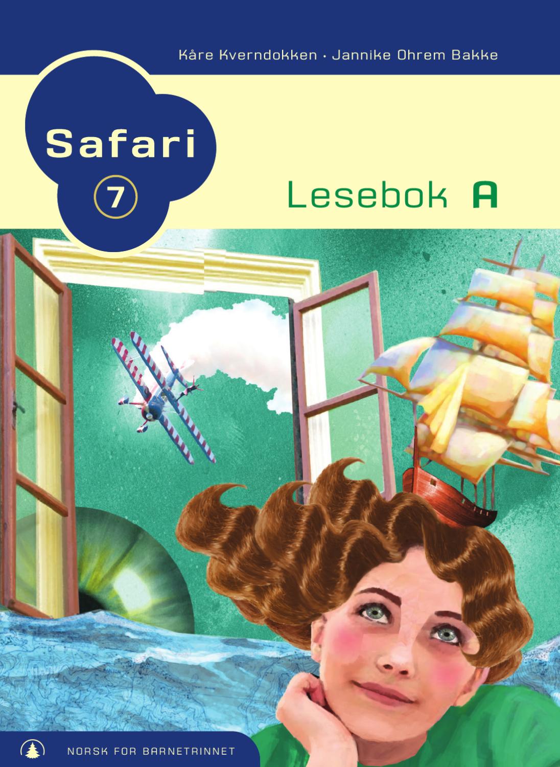 Safari 7, Lesebok A by Gyldendal Norsk Forlag - Issuu