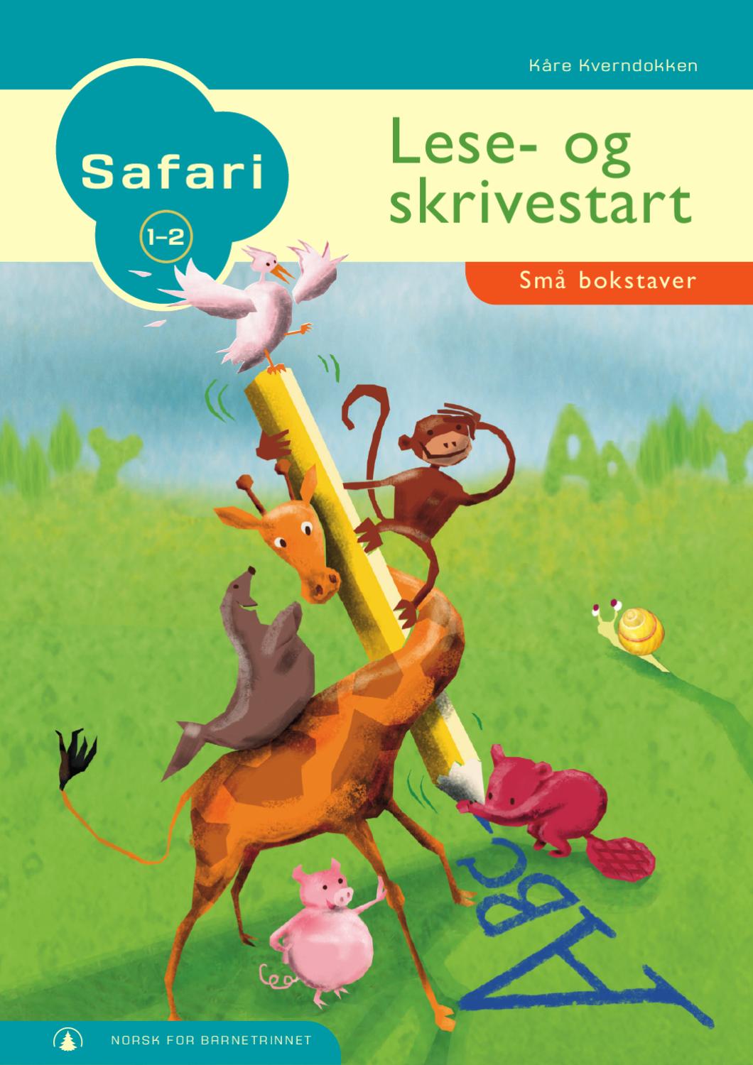 Safari 1-2 Lese- og skrivestart by Gyldendal Norsk Forlag - Issuu