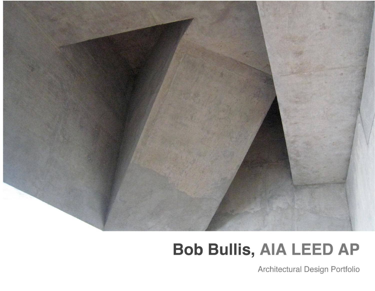 Portfolio - Bob Bullis, AIA by bob bullis - Issuu