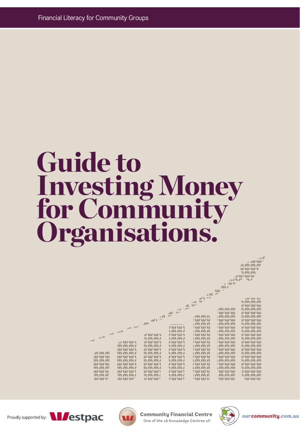 Guide to Investing Money for Community Organisations by Our Community ...