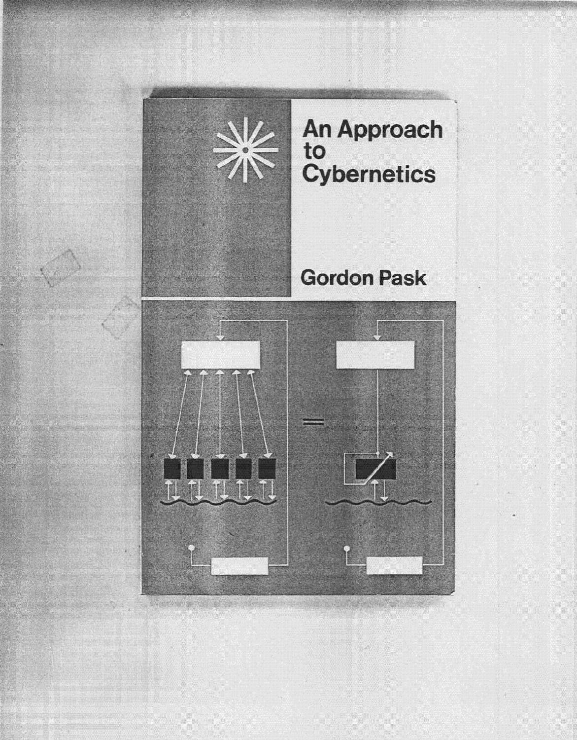 The background of cybernetics, Gordon Pask by ANGELOS FLOROS - Issuu