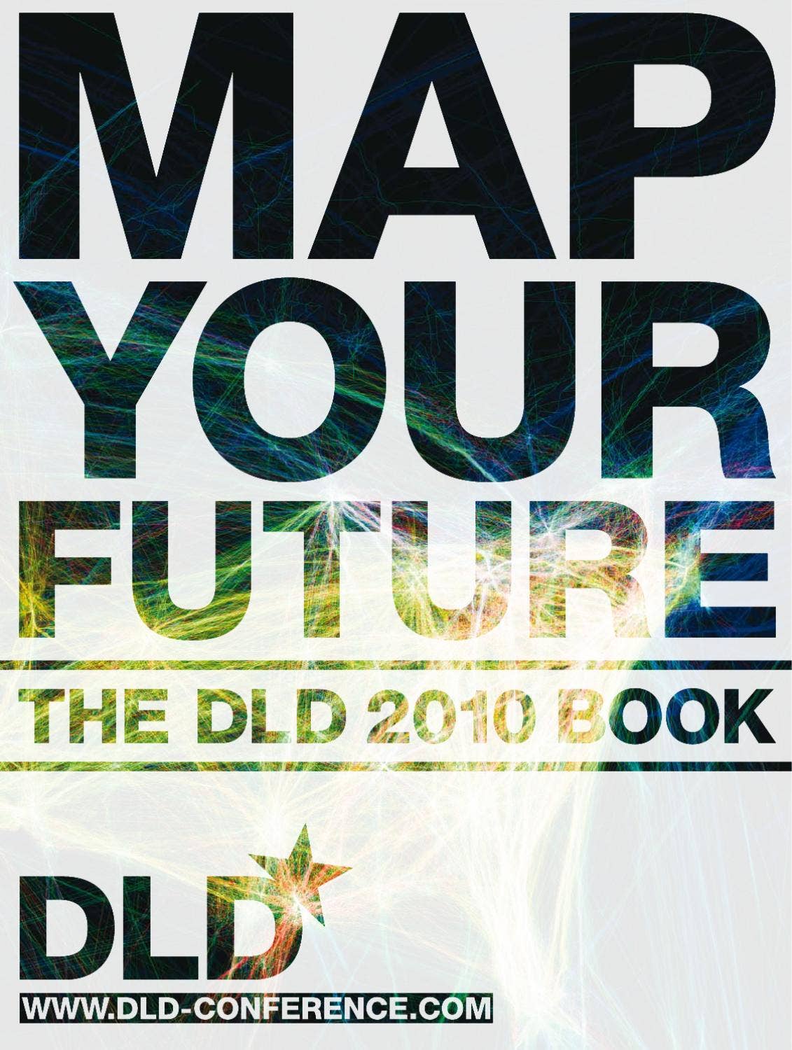 The DLD10 Book - Map Your Future by DLDConference - Issuu