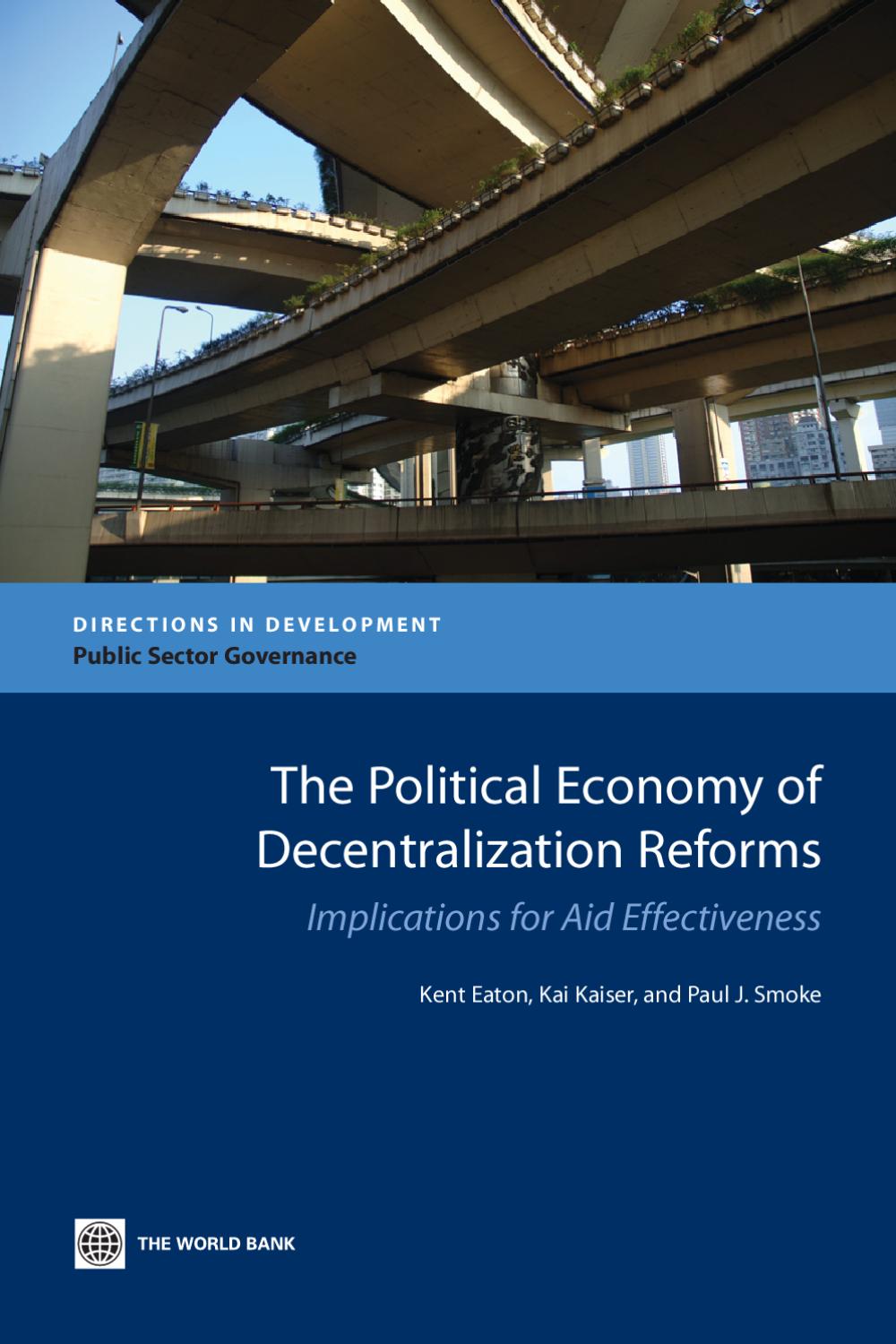 The Political Economy of Decentralization Reforms Implications for Aid ...