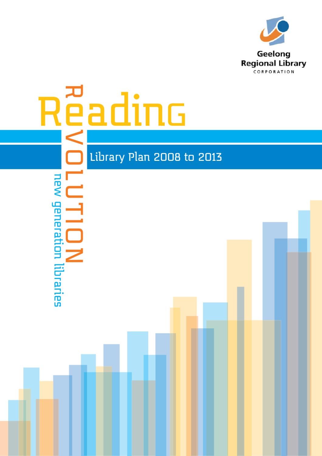 Reading Revolution - Library Plan 2008 - 2013 by Geelong Regional ...