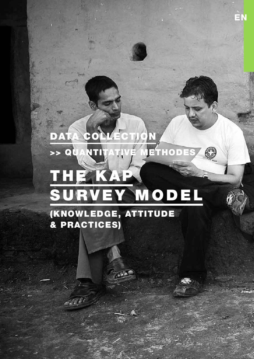 The KAP survey model (Knowledge, Attitude and Practices) by Médecins du ...