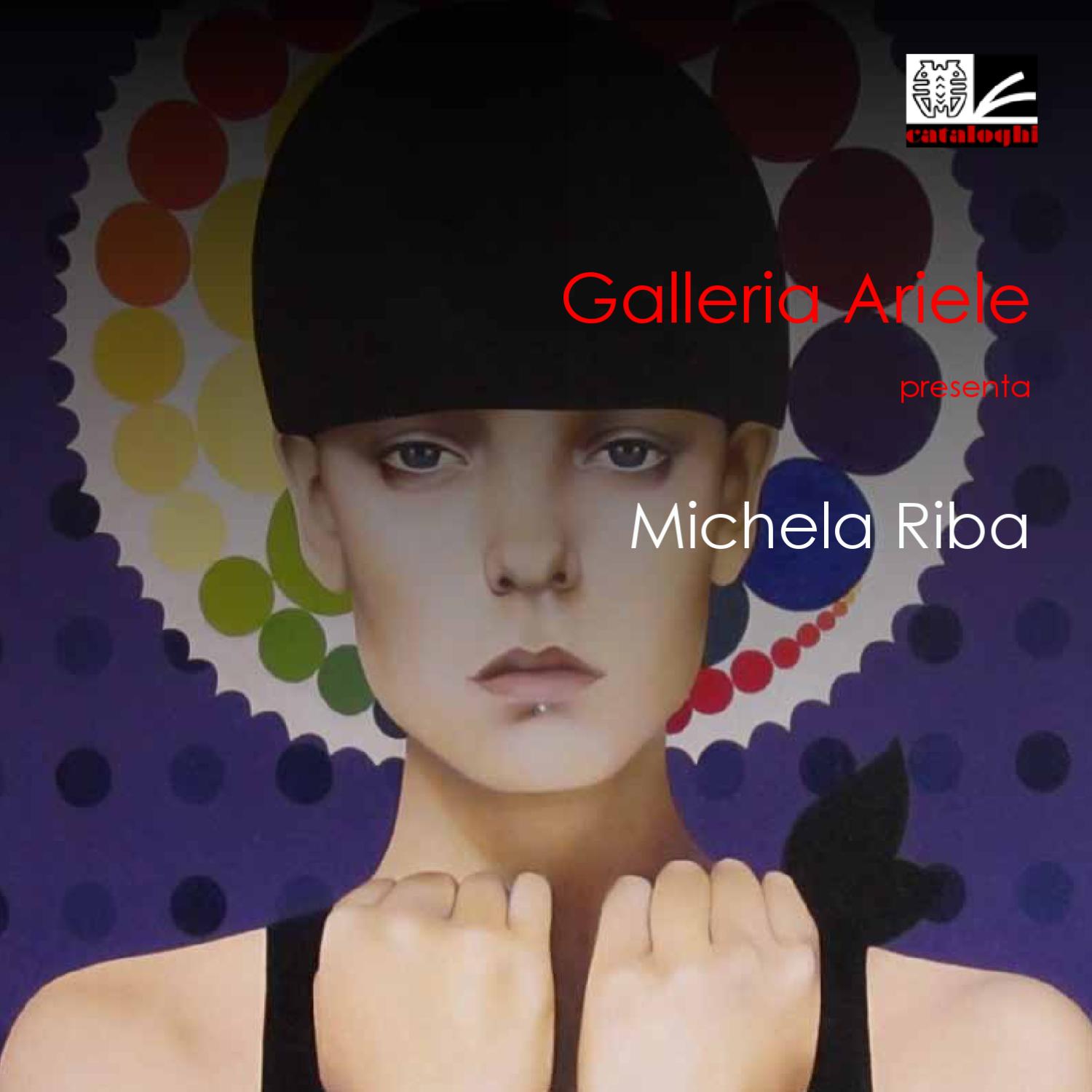 galleria Ariele presenta Michela Riba by enzo briscese - Issuu
