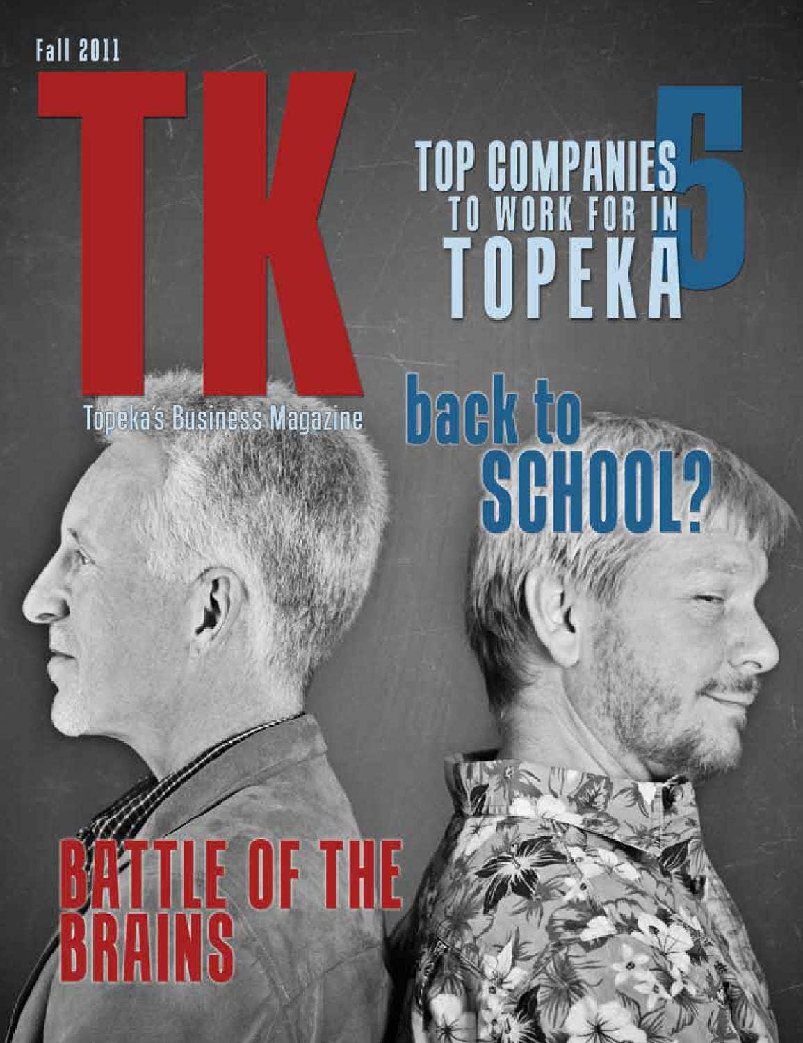 TK...Topeka's Business Magazine Fall 2011 by E2 Communications ...