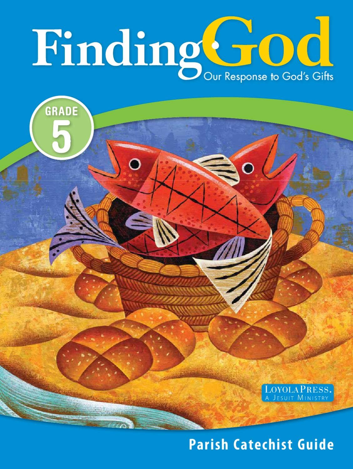 Finding God: Grade 5, Parish, Teacher's Edition by Loyola Press - Issuu