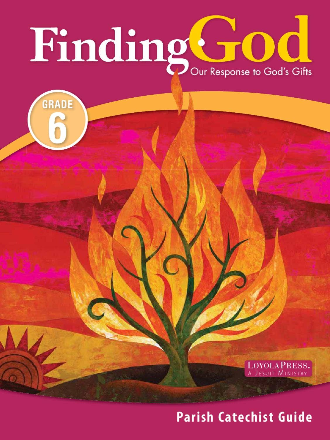 Finding God: Grade 6, Parish, Teacher's Edition by Loyola Press - Issuu