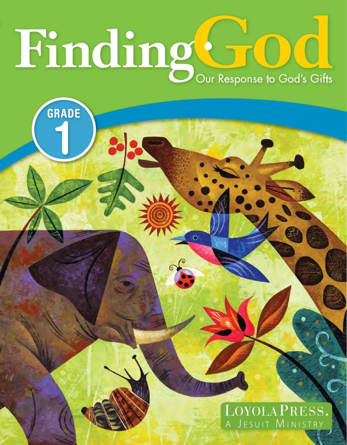 Finding God: Grade 1, Student Edition by Loyola Press - Issuu
