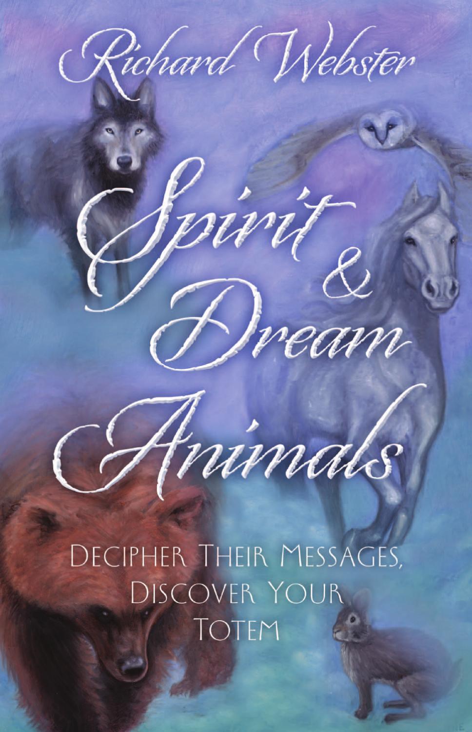 Spirit & Dream Animals by Llewellyn Worldwide, LTD. - Issuu