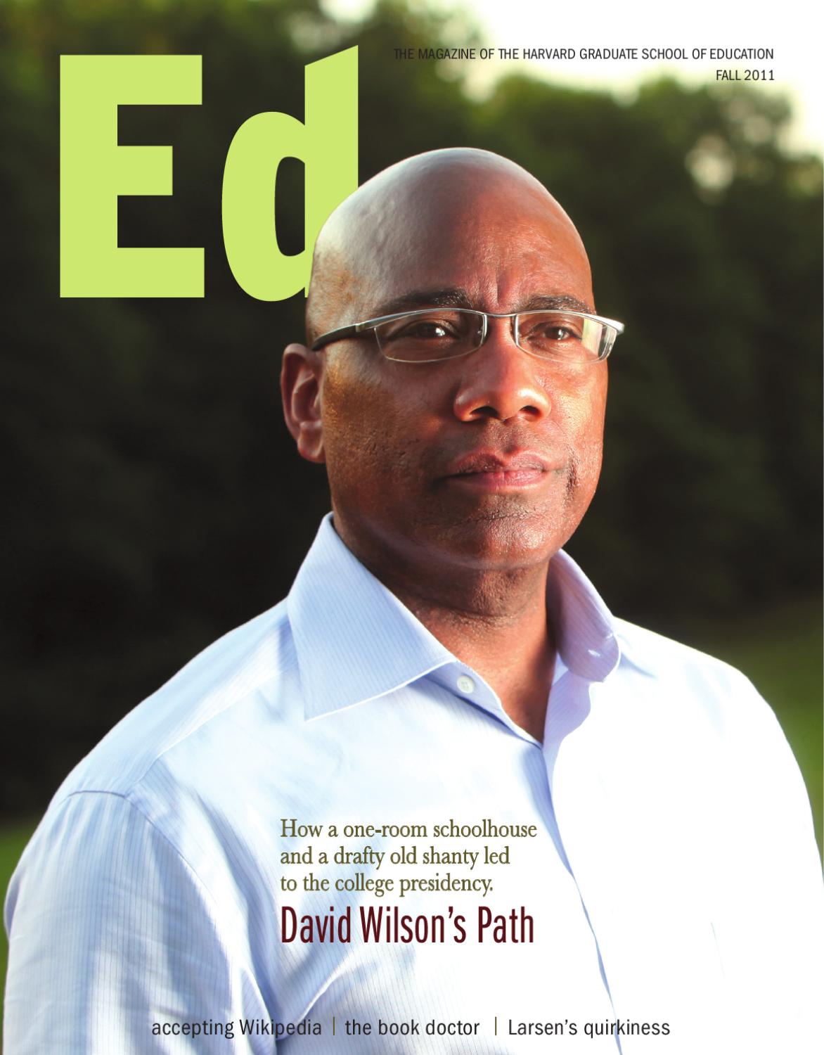Ed. Magazine, Fall 2011 by Harvard Graduate School of Education - Issuu