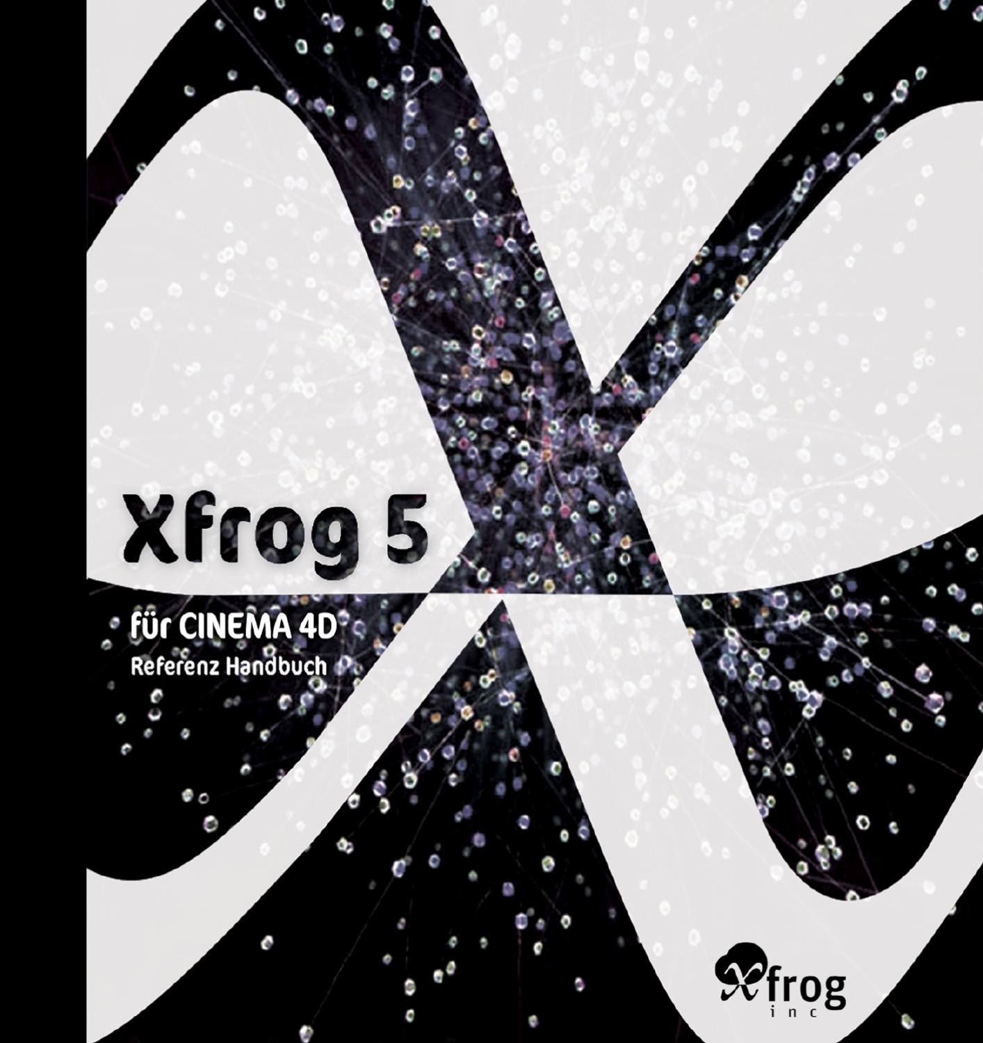 Xfrog 5 for Cinema 4D Manual German by XFROG - Issuu