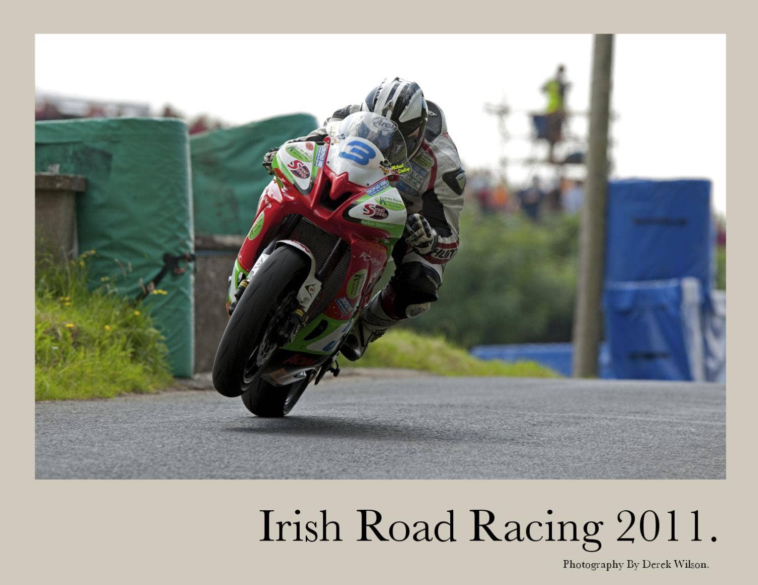 Irish Motorcycle Road Racing 2011 by Derek Wilson - Issuu