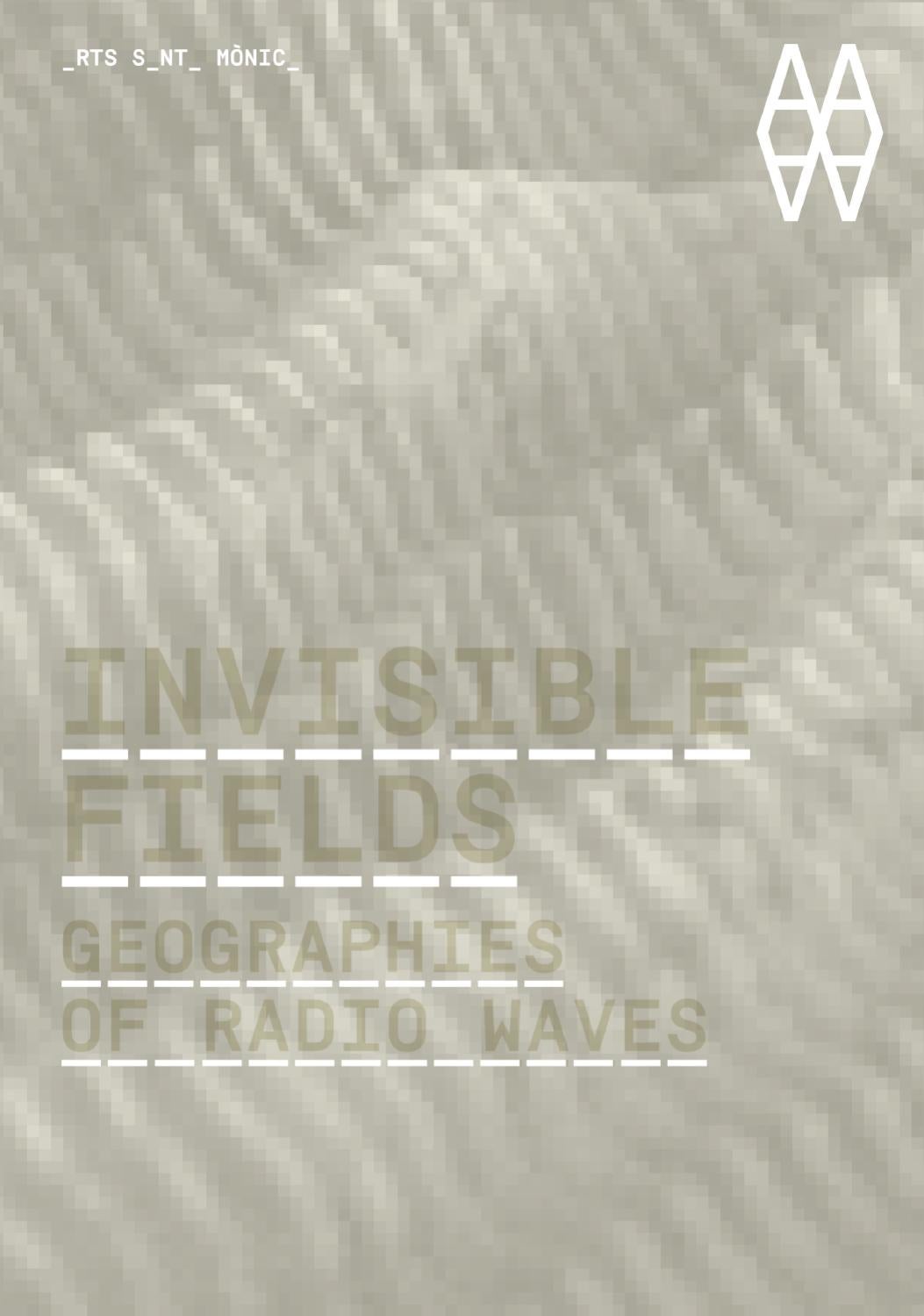 Invisible Fields. Geographies of radio waves by Actar Publishers - Issuu