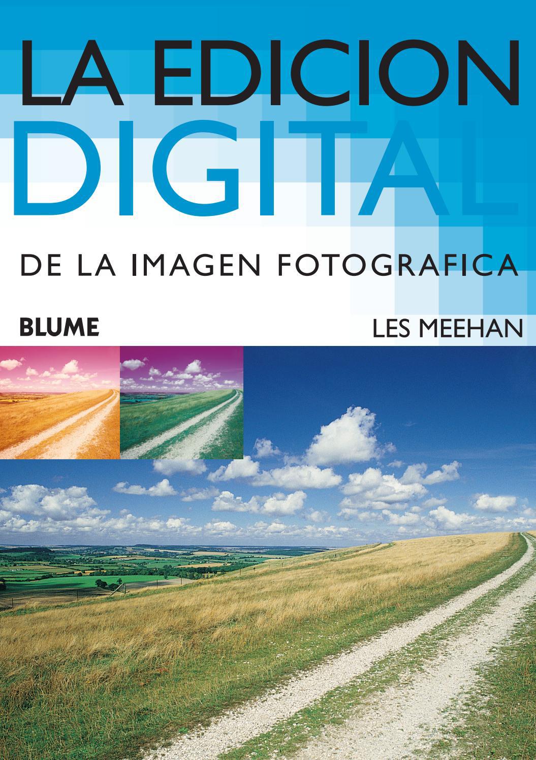 La edición digital de la imagen fotográfica by Editorial Blume - Issuu