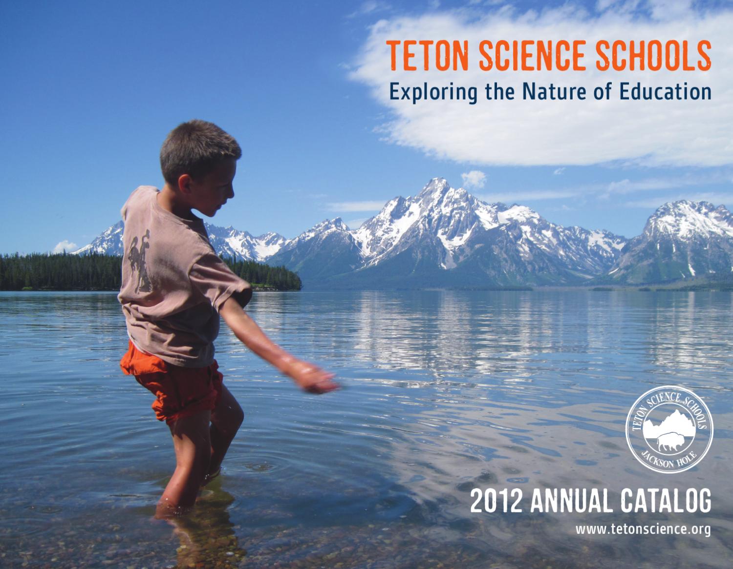 Teton Science Schools: 2012 Annual Catalog by tetonscienceschools - Issuu