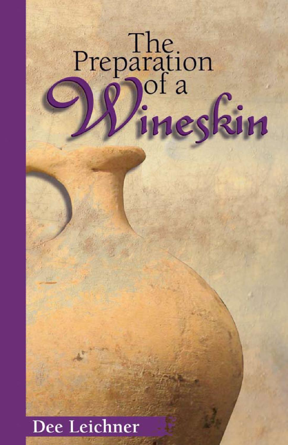 The Preparation of a Wineskin by Dee Leichner by Mennonite Press Inc ...