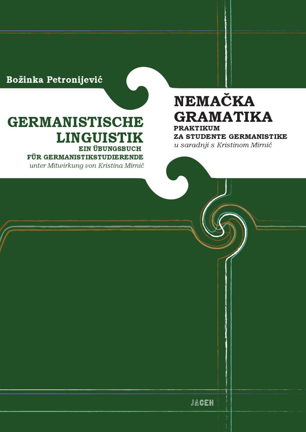 NEMACKA GRAMATIKA - PRAKTIKUM ZA STUDENTE GERMANISTIKE by IK Jasen - Issuu
