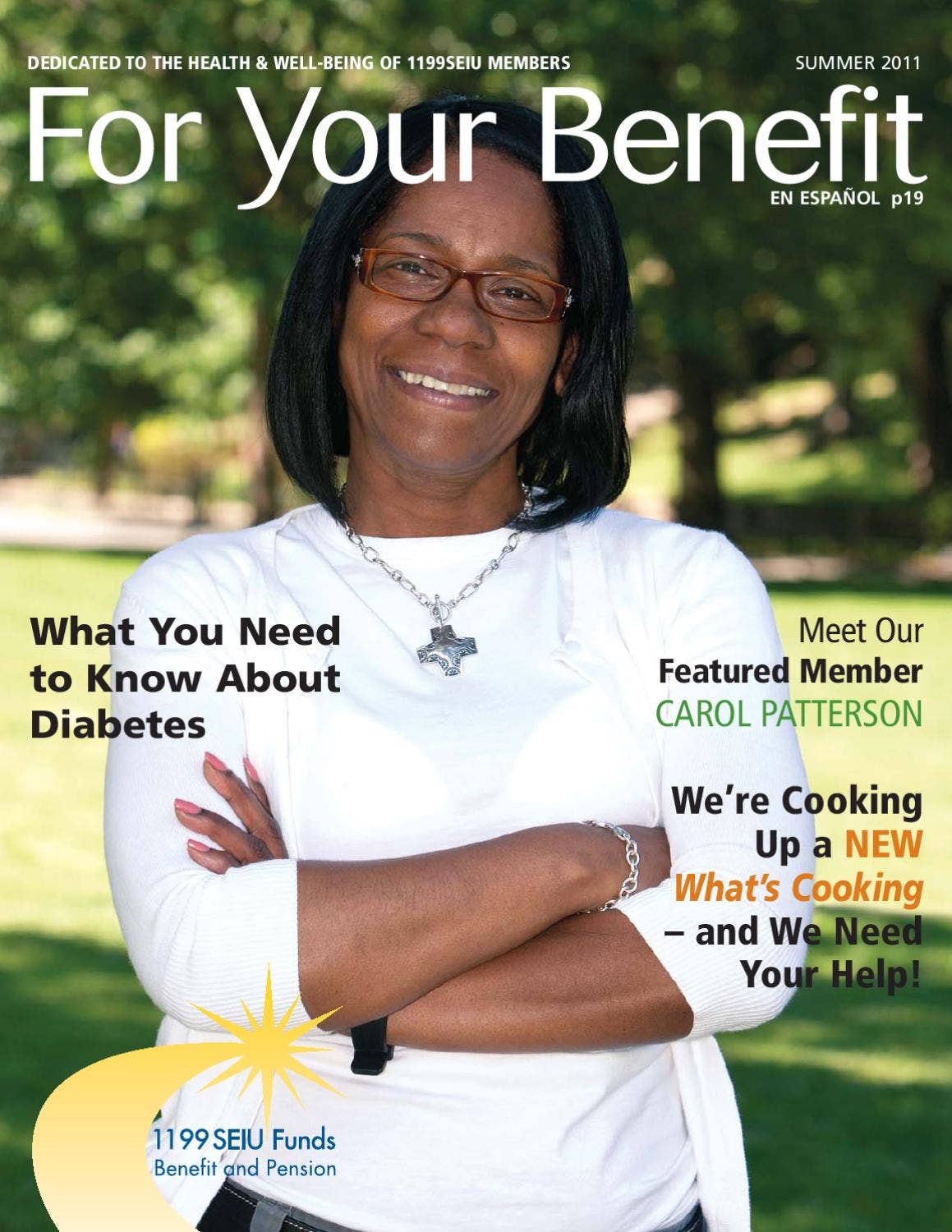 For Your Benefit Magazine - Summer 2011 by 1199SEIU Benefit and Pension ...