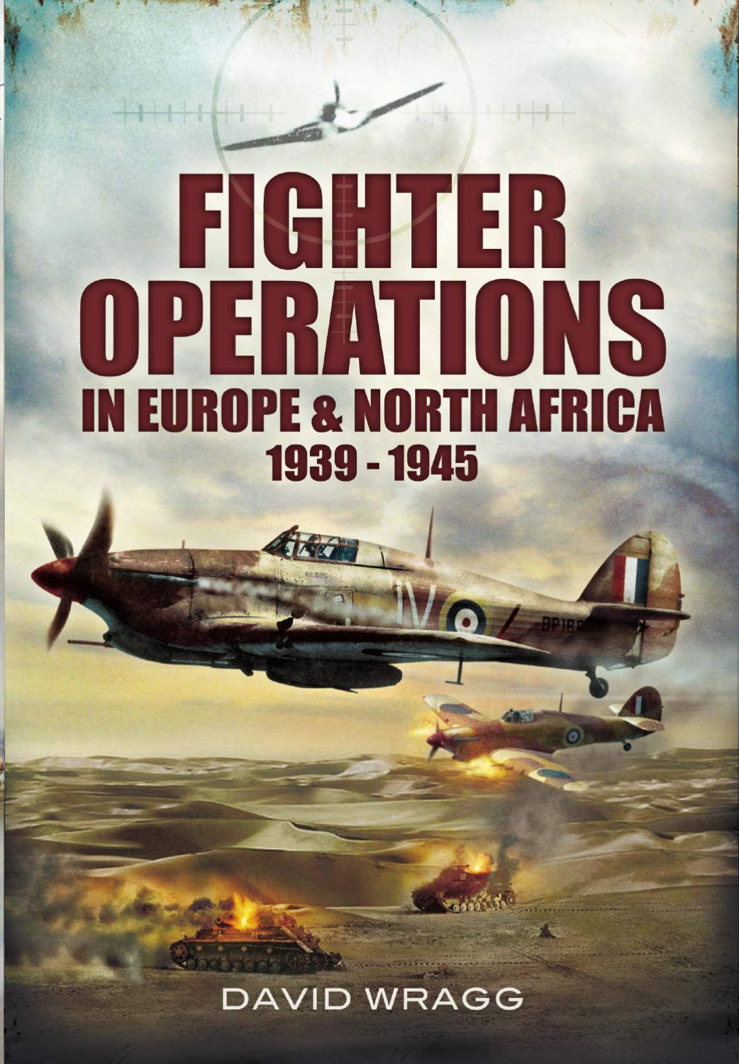 Fighter Operations by Pen and Sword Books Ltd - Issuu