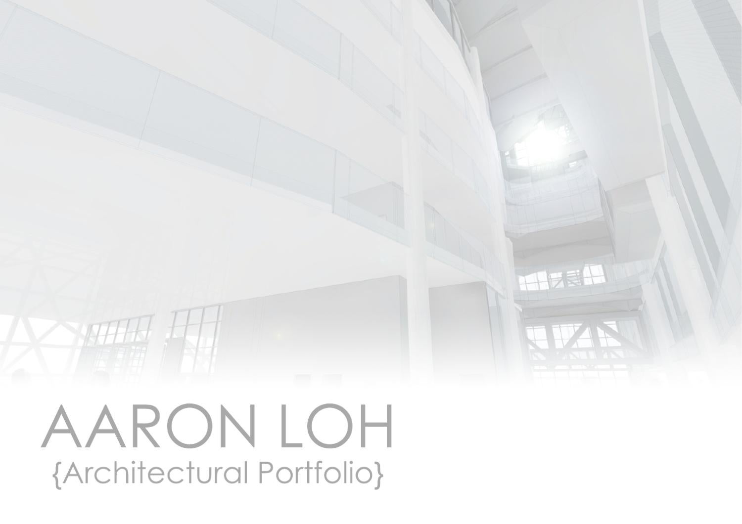 Architecture Portfolio by Aaron Loh - Issuu