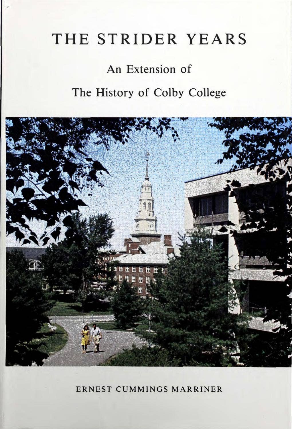 The Strider Years: An Extension of the History of Colby College by ...