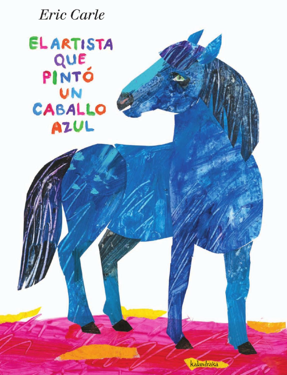 El artista que pintó un caballo azul by kalandraka.com - Issuu