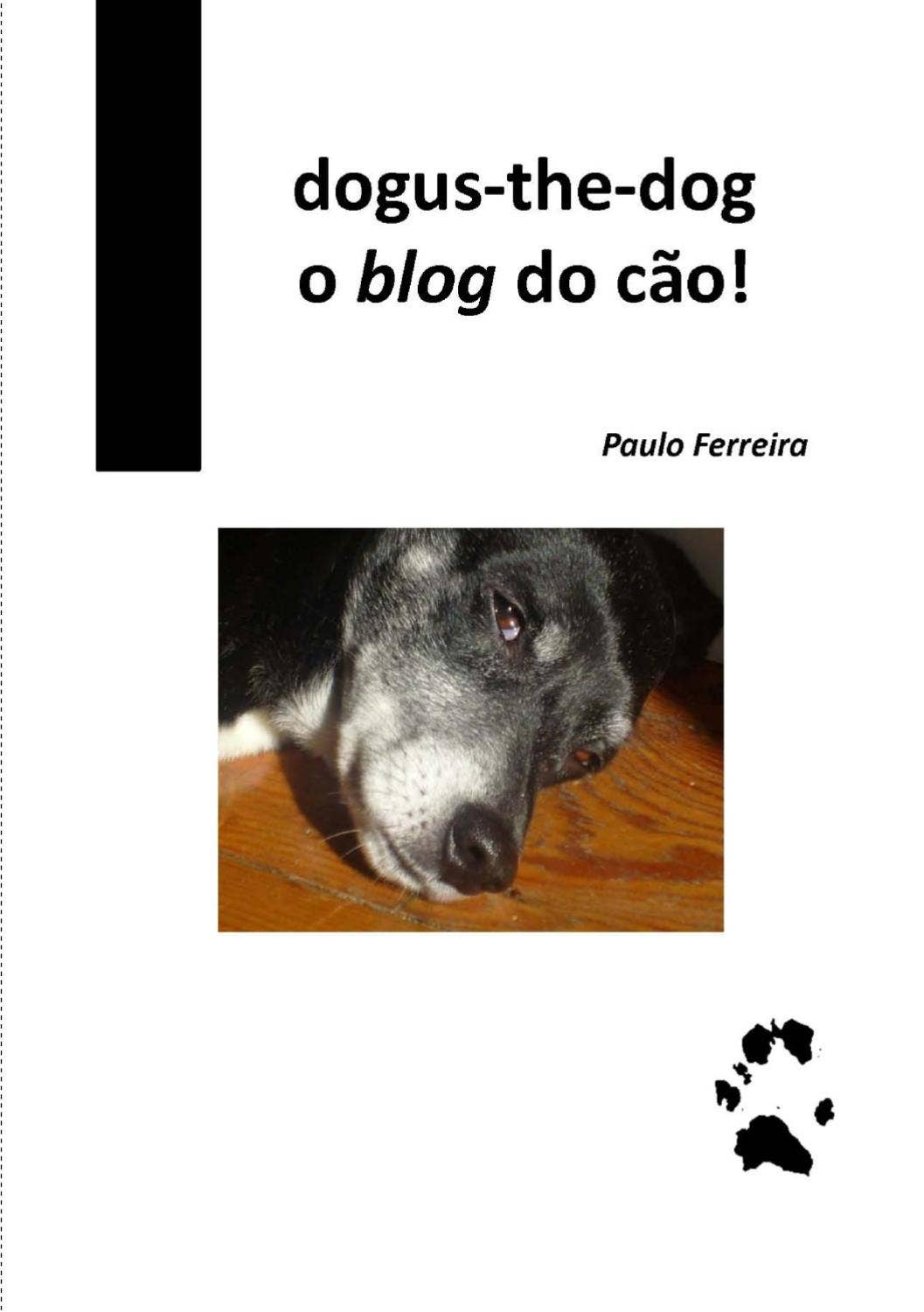 dogus-the-dog o blog do cão! by SitiodoLivro.pt - Issuu